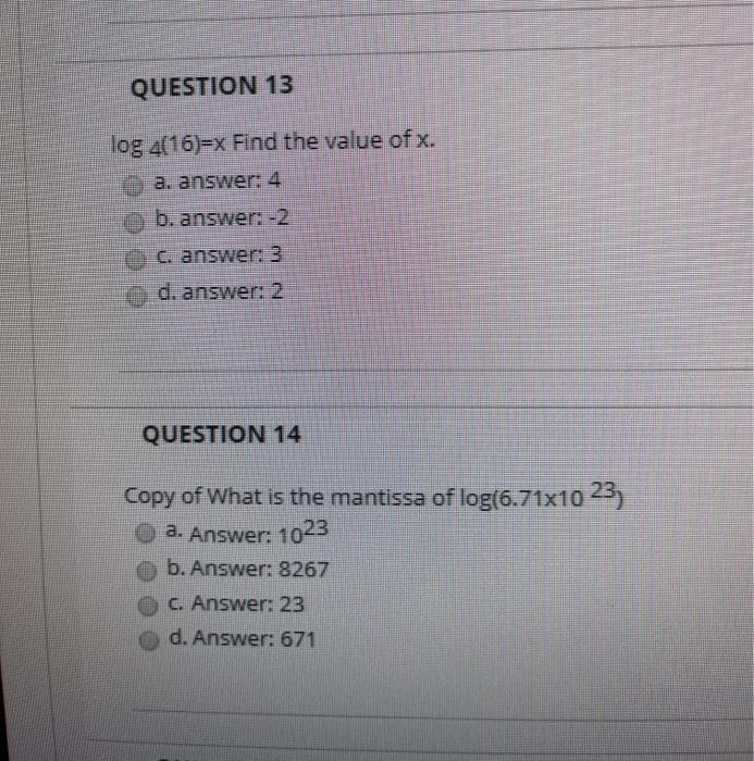 Solved QUESTION 13 log 4(16)=x Find the value of x. a. | Chegg.com