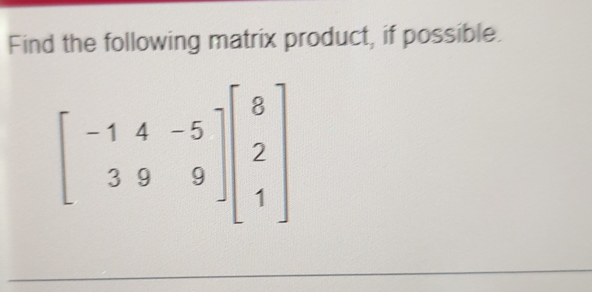 Solved Find the following matrix product, if | Chegg.com