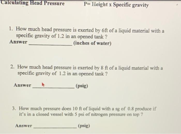 Solved Calculating Head Pressure P=Height x Specific gravity | Chegg.com
