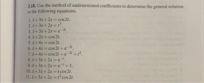 Solved 3.18. Use the method of undetermined coefficients to | Chegg.com