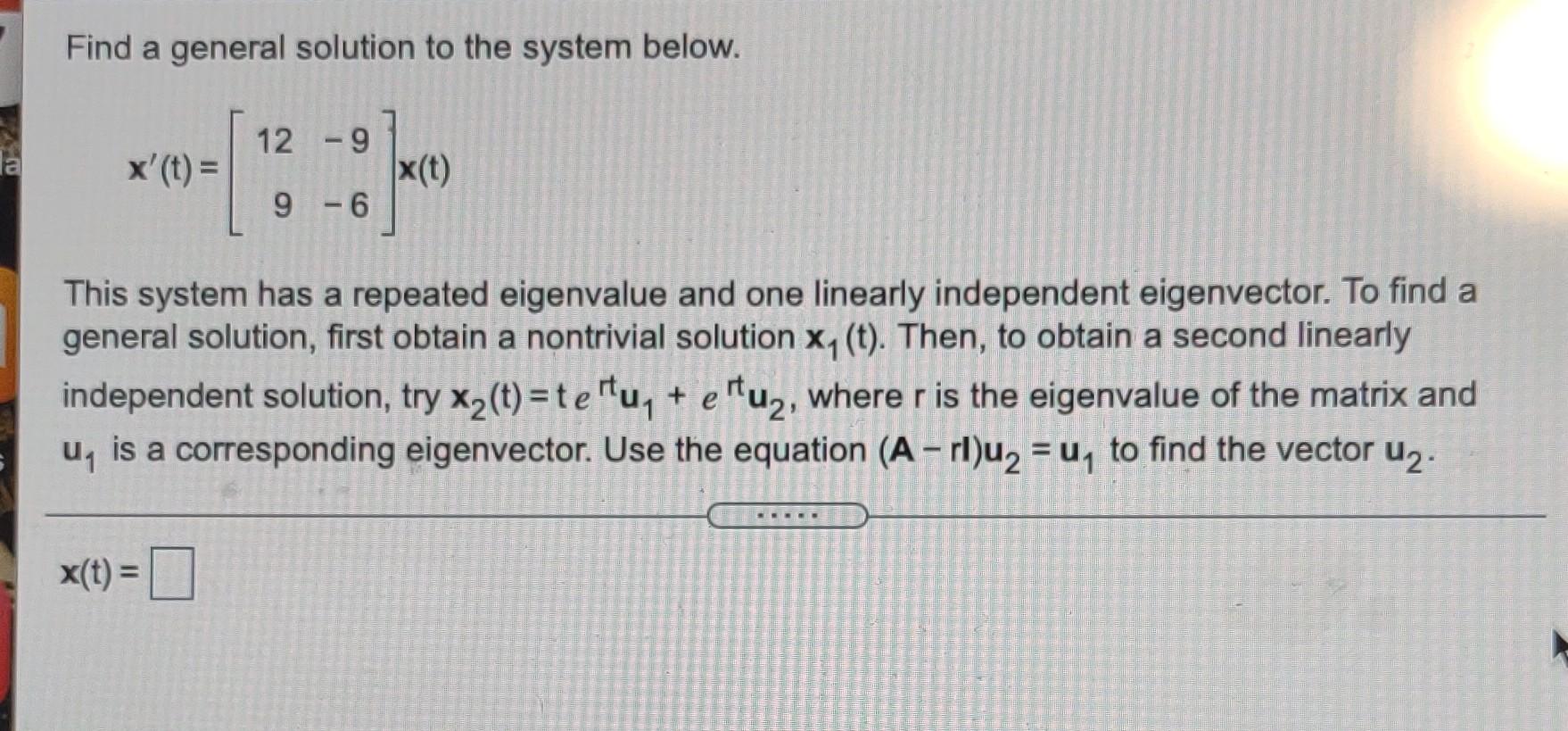 Solved Determine e At by first finding a fundamental matrix | Chegg.com