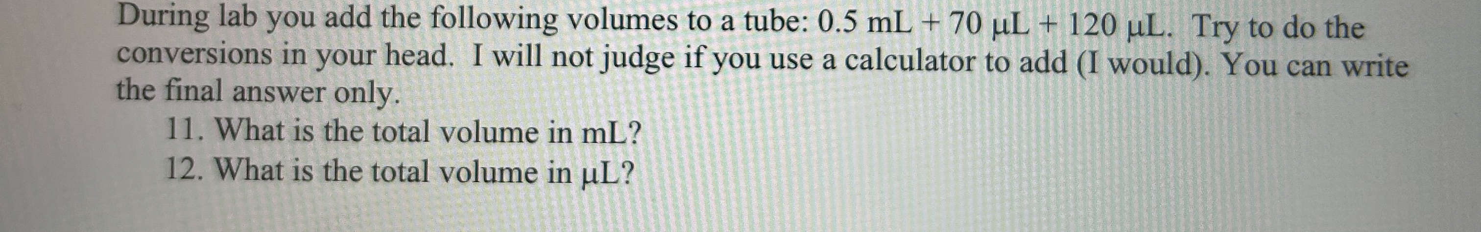 Solved During lab you add the following volumes to a tube: | Chegg.com