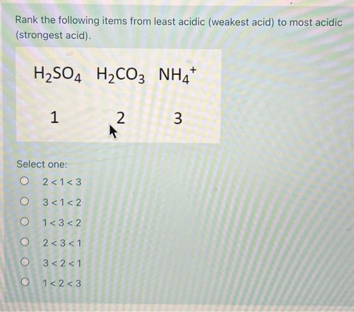 Solved Rank the following items from least acidic (weakest | Chegg.com