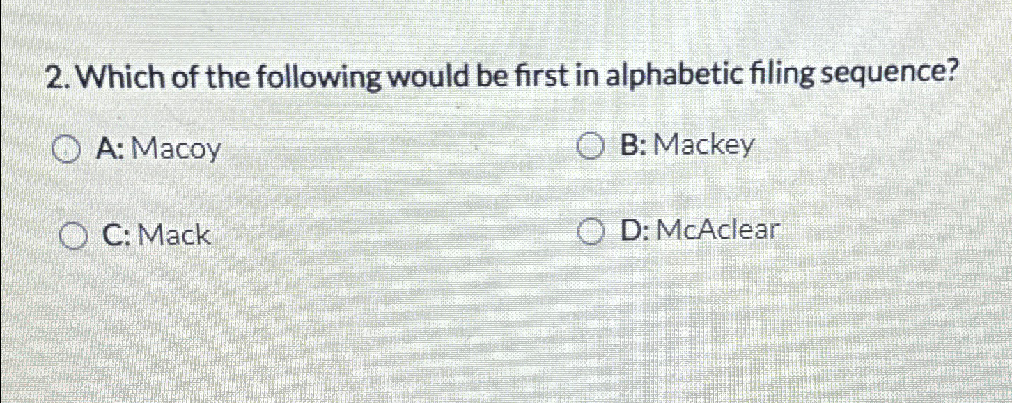 Solved Which of the following would be first in alphabetic | Chegg.com