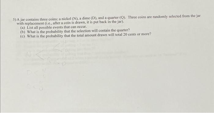 Solved 5) A jar contains three coins: a nickel (N), a dime | Chegg.com