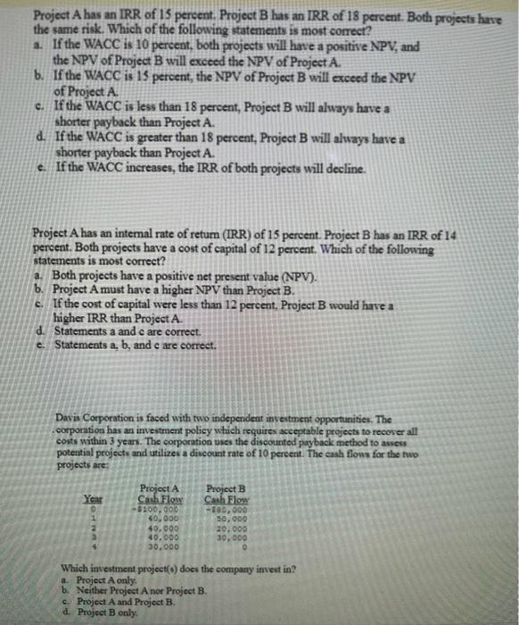 Solved Project A has an IRR of 15 percent. Project B has an | Chegg.com