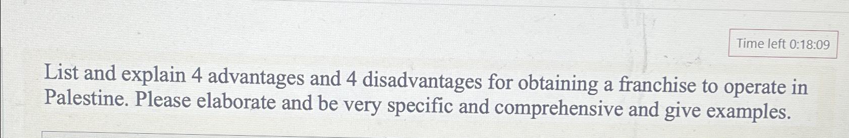 Solved List and explain 4 ﻿advantages and 4 ﻿disadvantages | Chegg.com