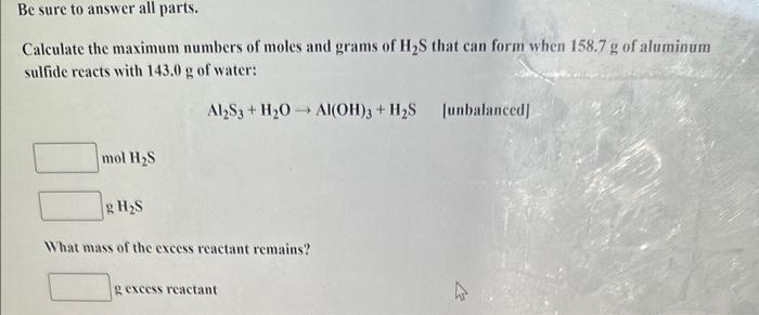 Solved Calculate the maximum numbers of moles and grams of | Chegg.com