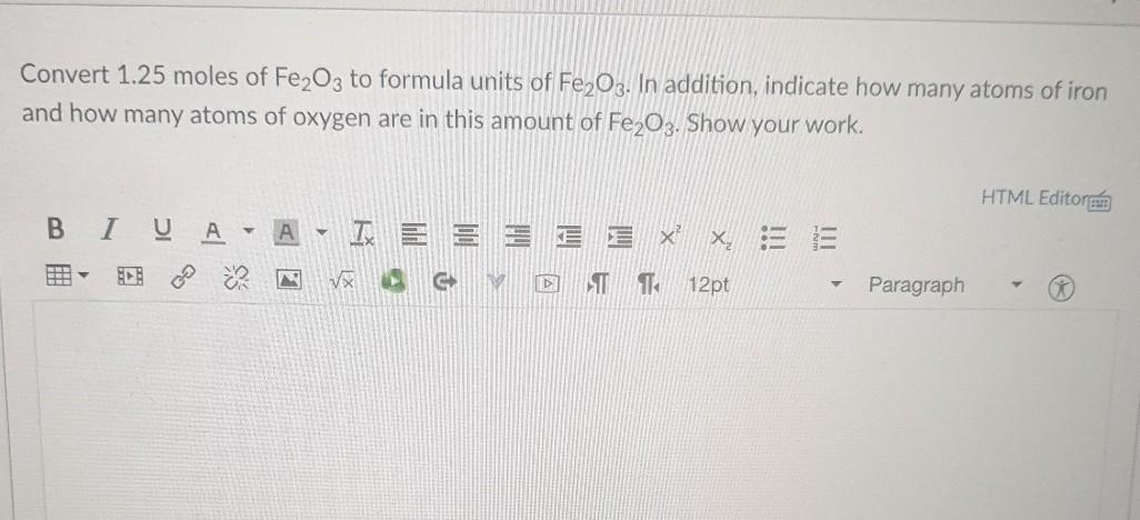 Solved Convert 1.25 moles of Fe2O3 to formula units of | Chegg.com