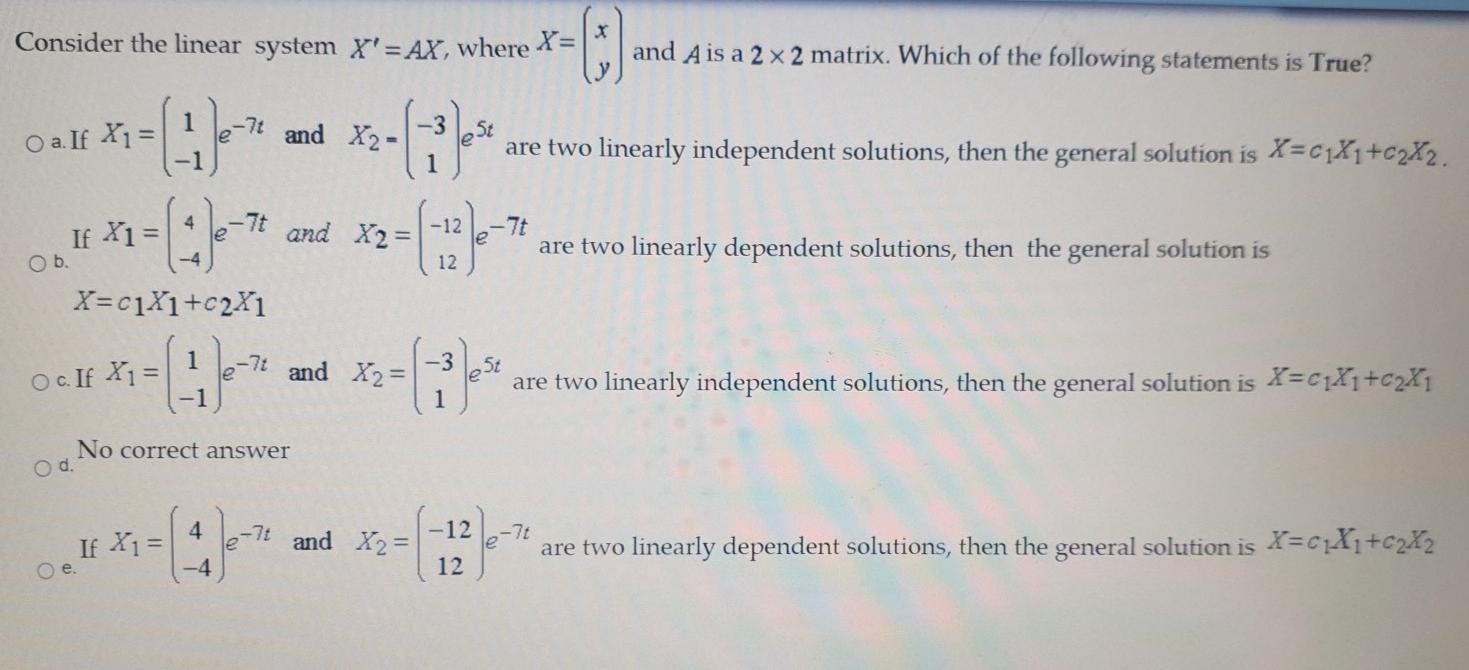 Solved Consider the linear system X'= AX, where X = and A is | Chegg.com