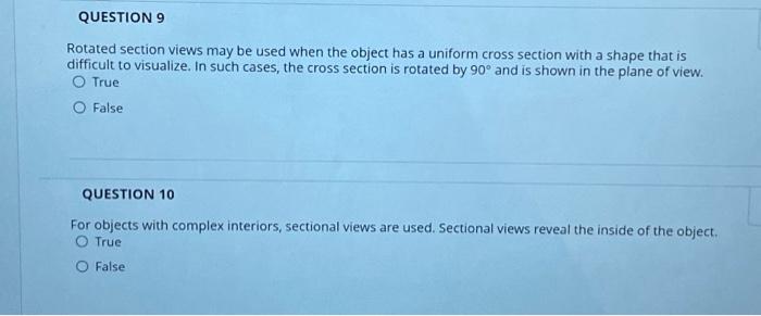 Solved QUESTION 9 Rotated section views may be used when the | Chegg.com