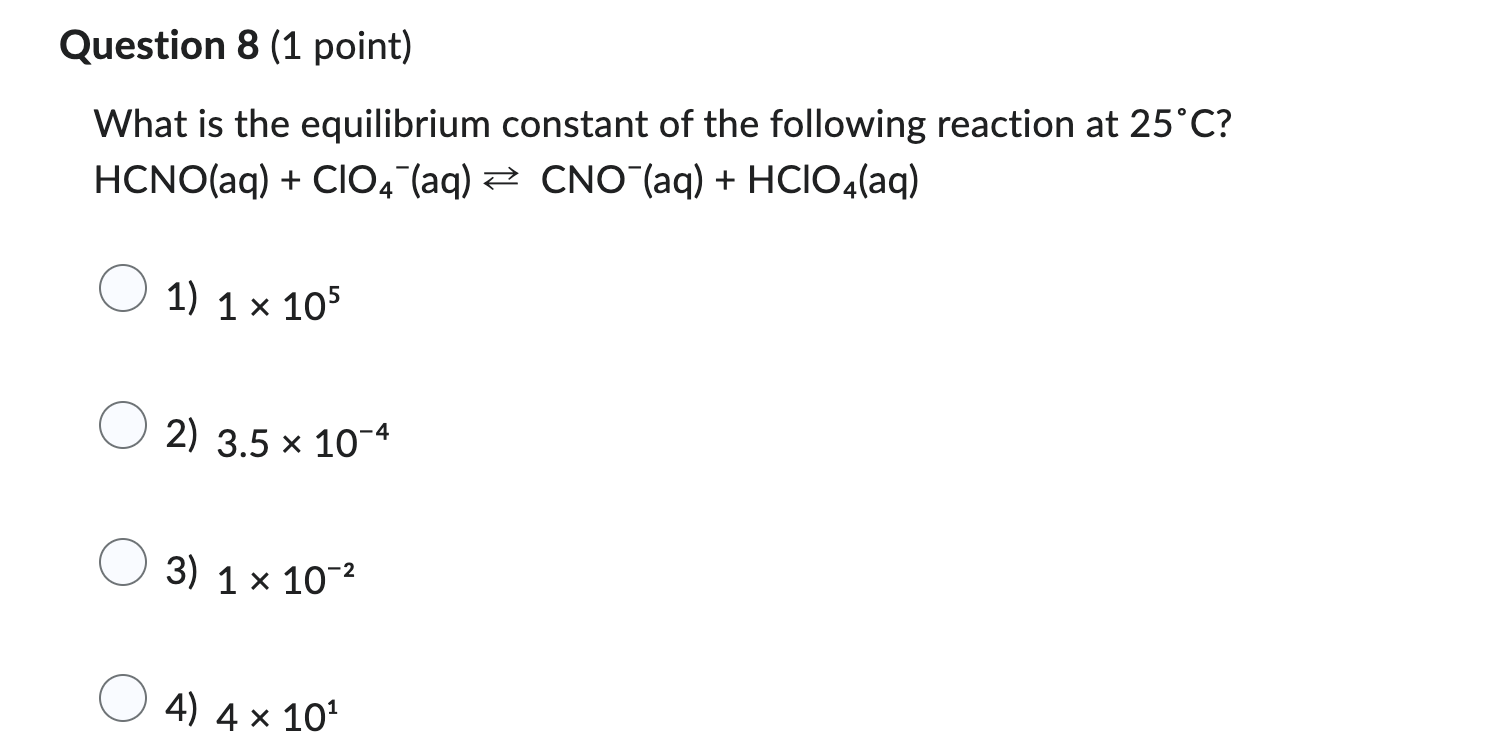Question 8 (1 ﻿point)What is the equilibrium constant | Chegg.com