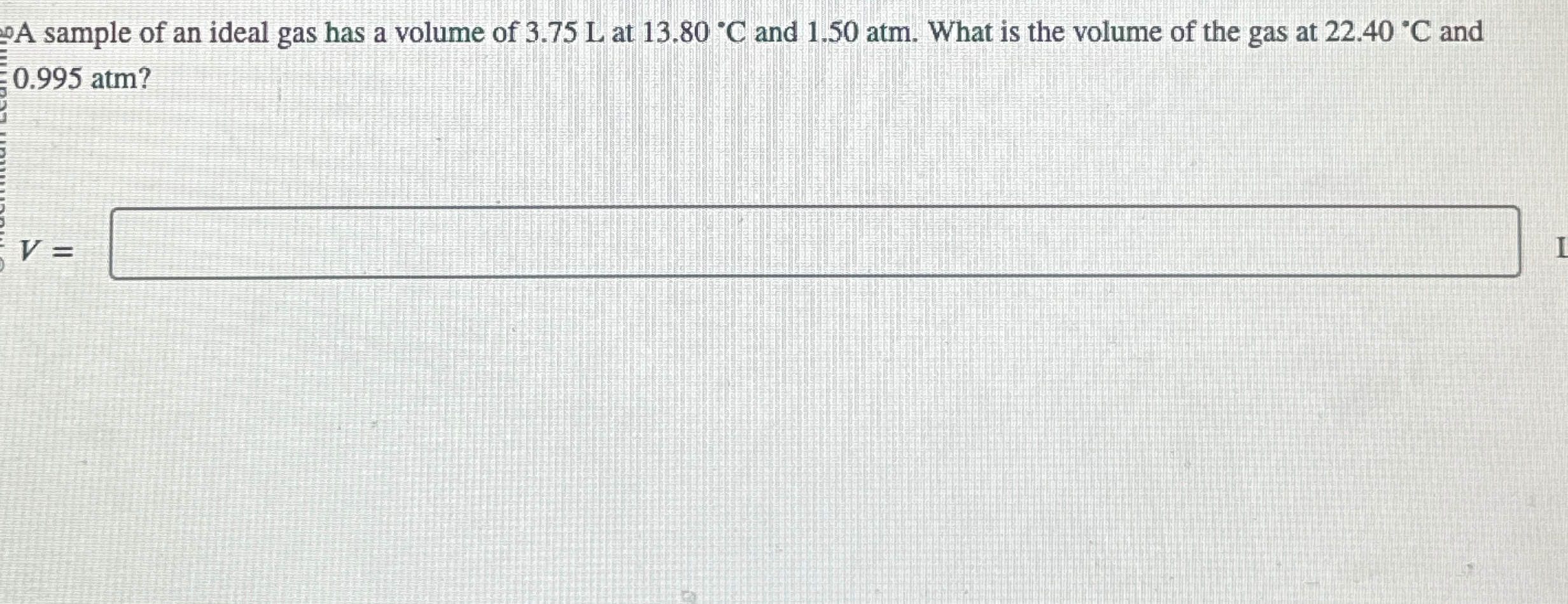 Solved A sample of an ideal gas has a volume of 3.75 ﻿L at | Chegg.com