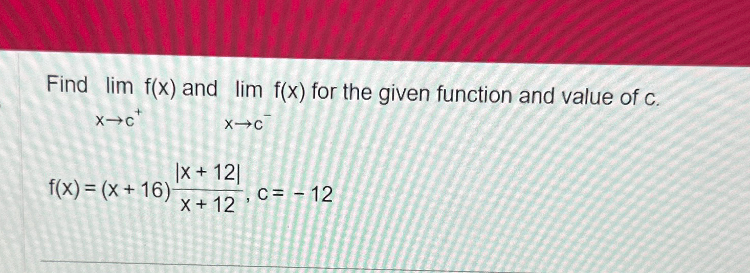 Solved Find lim?f(x) ﻿and lim?f(x) ﻿for the given function | Chegg.com