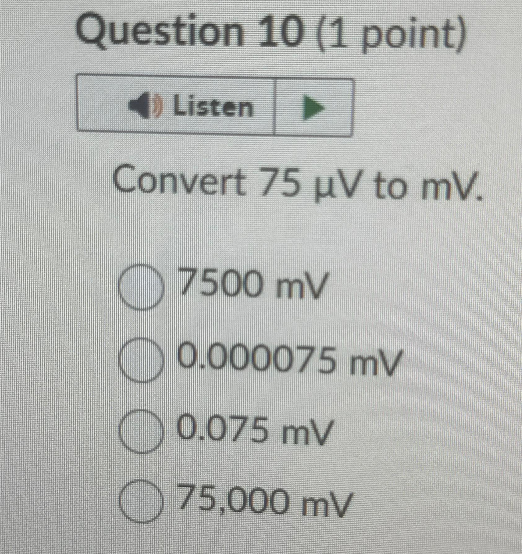 Solved Question 10 (1 ﻿point)Convert 75μV ﻿to | Chegg.com