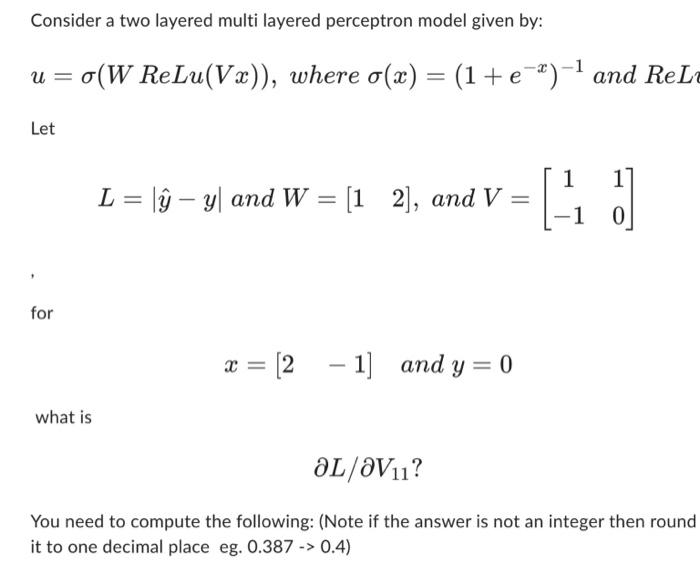 Consider a two layered multi layered perceptron model | Chegg.com
