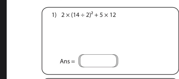Solved 1) 2 x (14 + 2)+ 5 x 12 Ans = | Chegg.com
