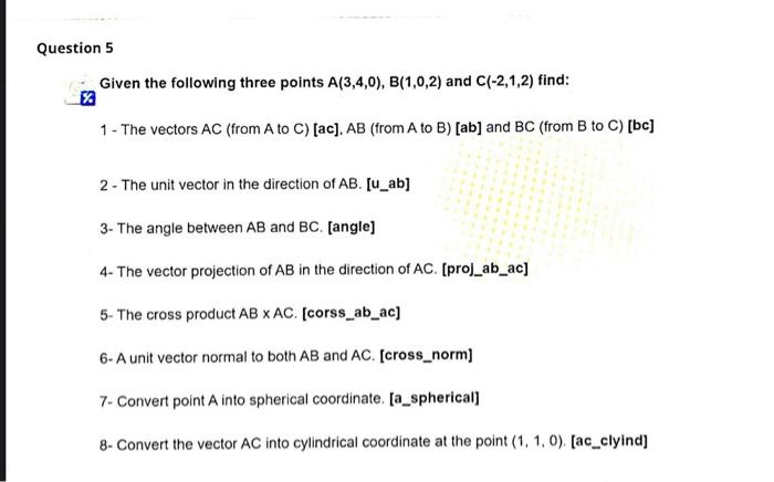 Solved Given the following three points A(3,4,0),B(1,0,2) | Chegg.com