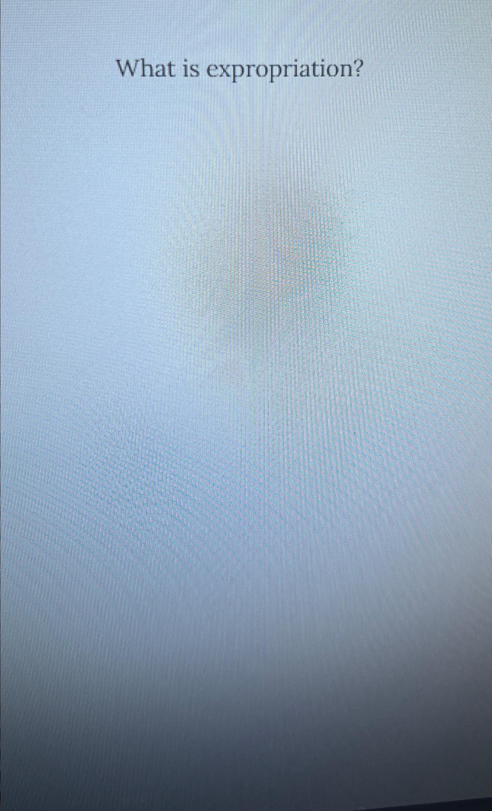 Solved What is expropriation? | Chegg.com