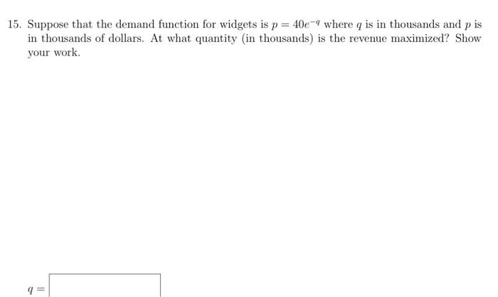 Solved 15. Suppose that the demand function for widgets is p | Chegg.com
