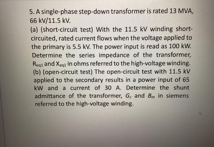 Solved 5. A single-phase step-down transformer is rated | Chegg.com