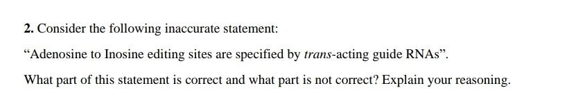 Solved 2. Consider the following inaccurate statement: | Chegg.com