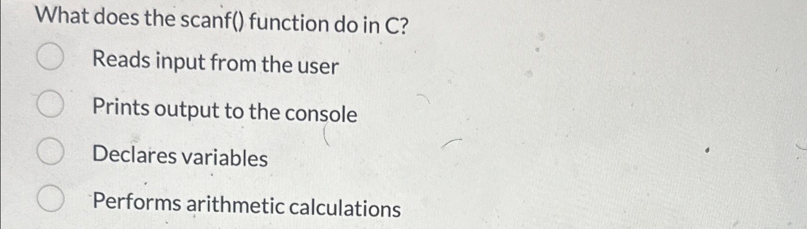 Solved What does the scanf() ﻿function do in C?Reads input | Chegg.com