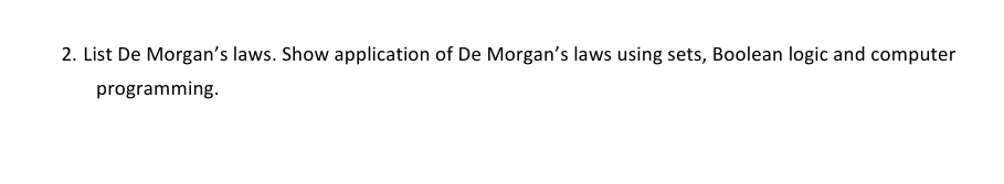 Solved List De Morgan's laws. Show application of De | Chegg.com