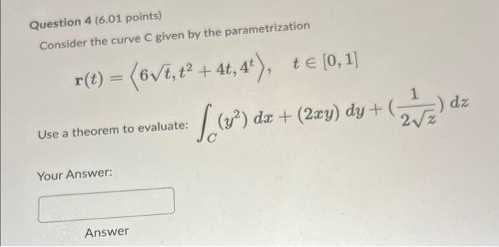 Solved Question 4 (6.01 points) Consider the curve C given | Chegg.com