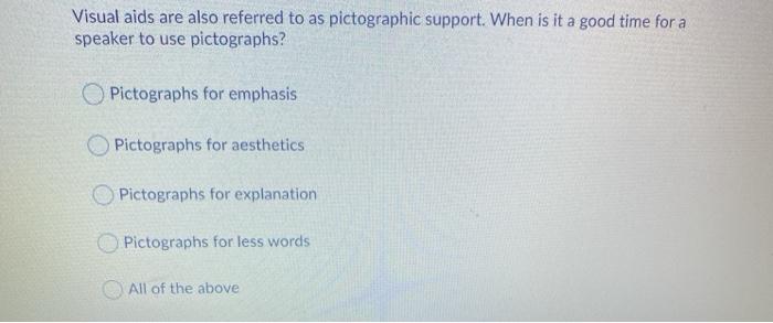 Solved Visual aids are also referred to as pictographic | Chegg.com