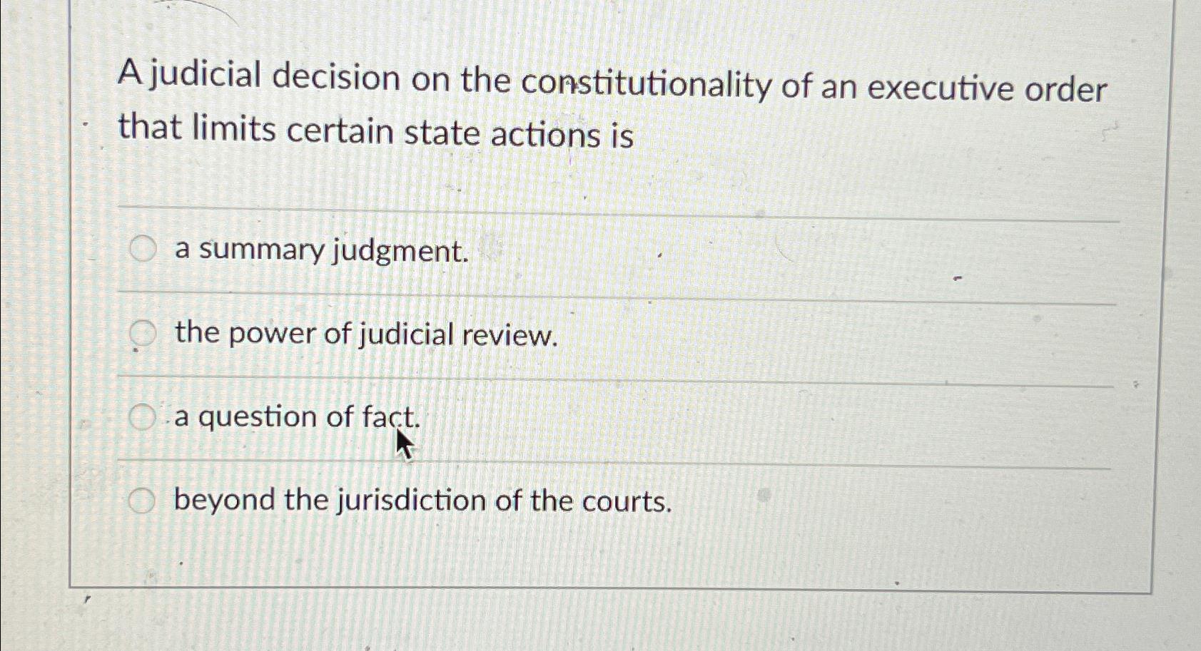 Solved A judicial decision on the constitutionality of an | Chegg.com