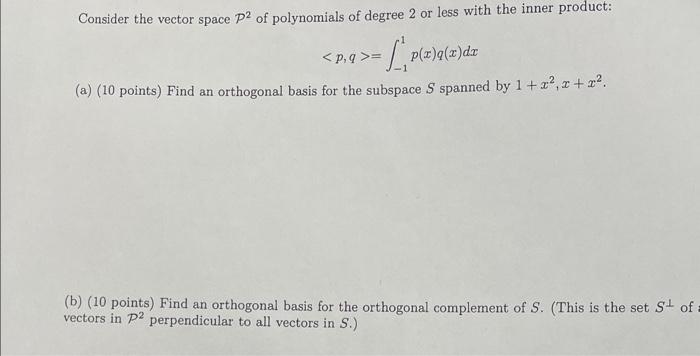 Solved Consider the vector space P2 of polynomials of degree | Chegg.com
