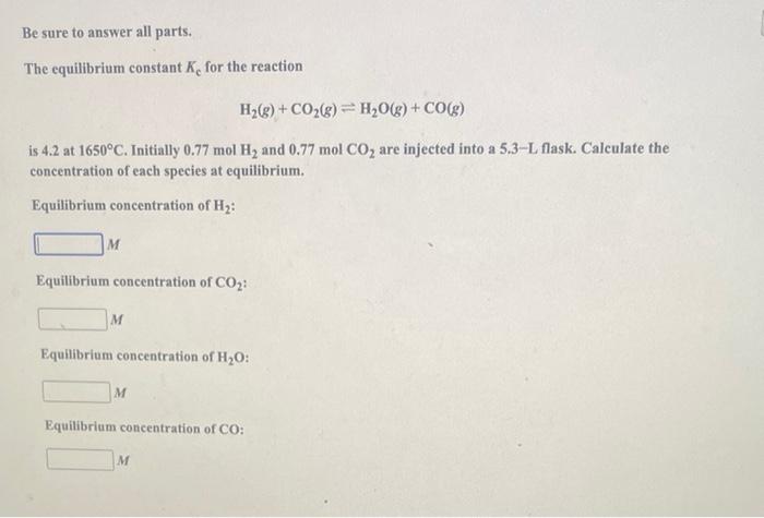 Solved Be sure to answer all parts. The equilibrium constant | Chegg.com