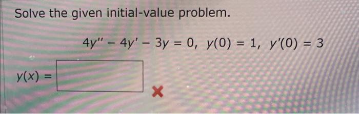 Solved Solve the given initial-value problem. | Chegg.com