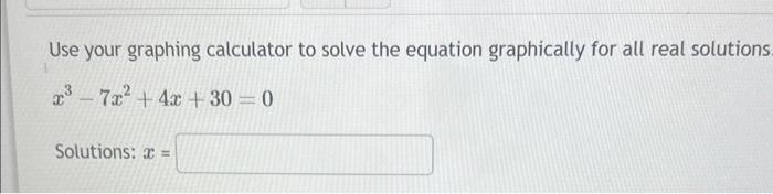 Solved Use your graphing calculator to solve the equation | Chegg.com