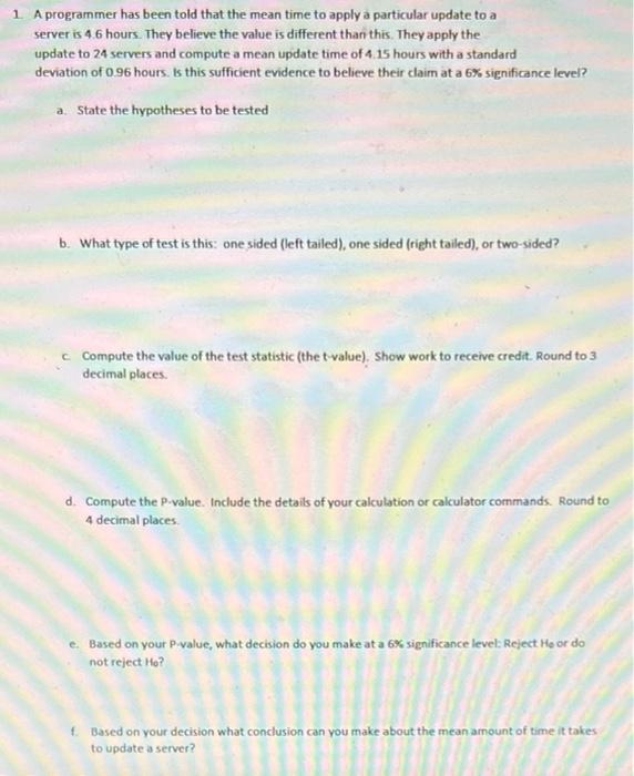 Solved 1. A programmer has been told that the mean time to | Chegg.com