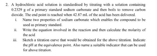 Solved 2. A hydrochloric acid solution is standardised by | Chegg.com