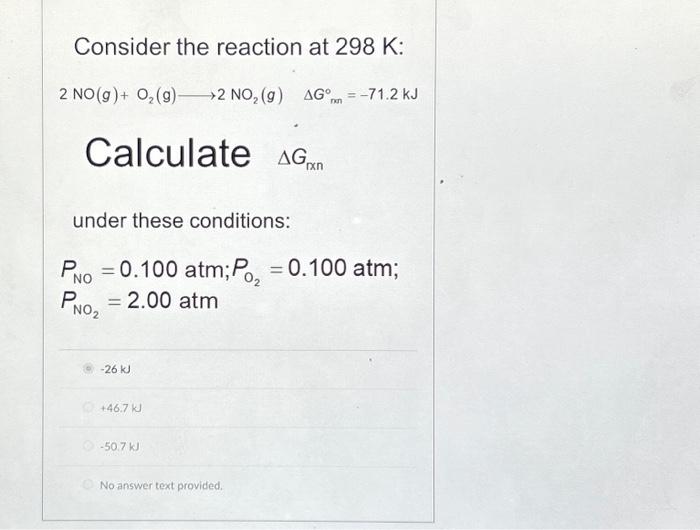 Solved Consider the reaction at 298 K: 2 NO(g) + O₂(g)- 2 | Chegg.com