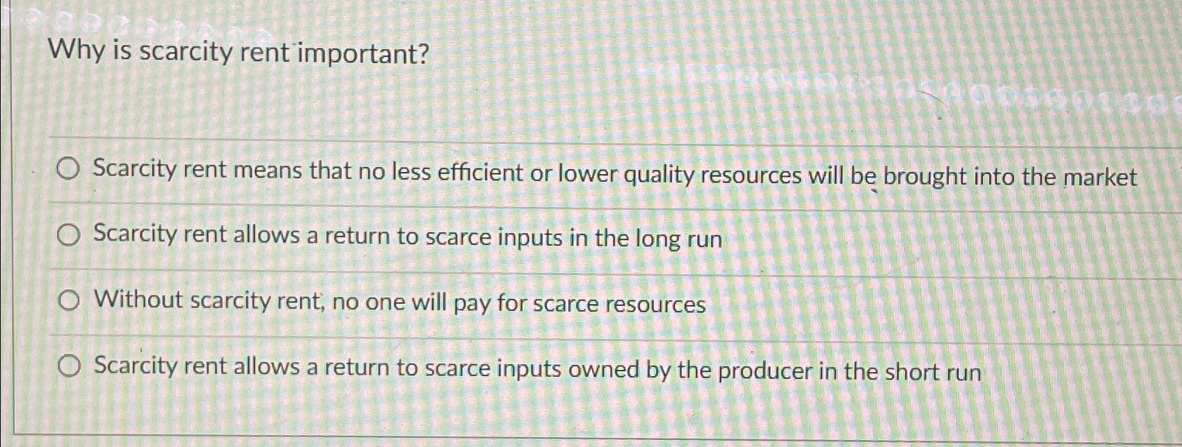Solved Why is scarcity rent important?Scarcity rent means | Chegg.com