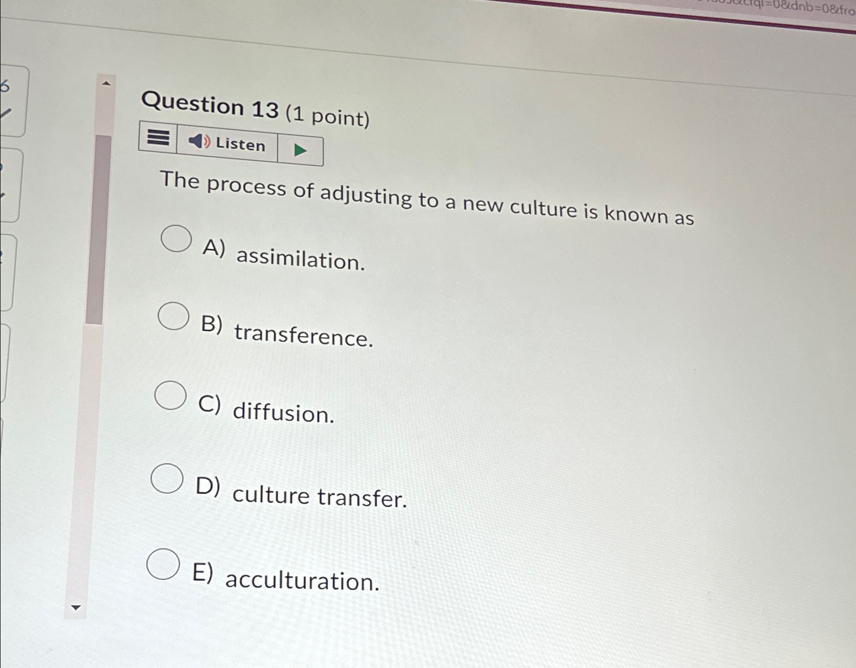 Solved Question 13 (1 ﻿point)ListenThe process of adjusting | Chegg.com