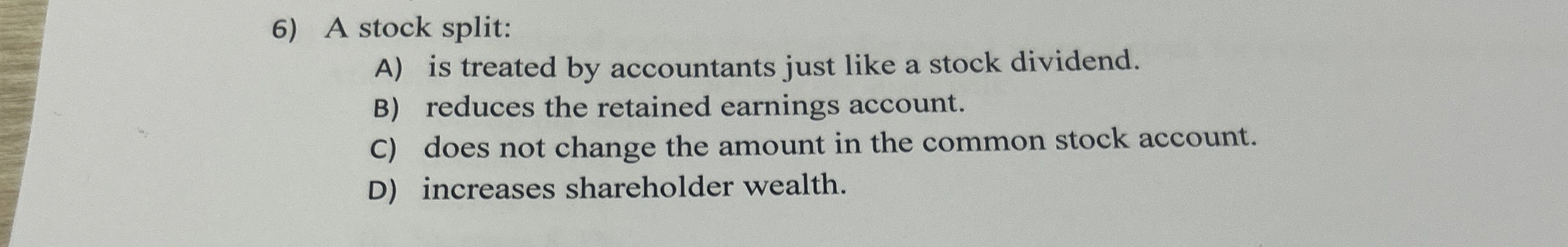 Solved A stock split:A) ﻿is treated by accountants just like | Chegg.com