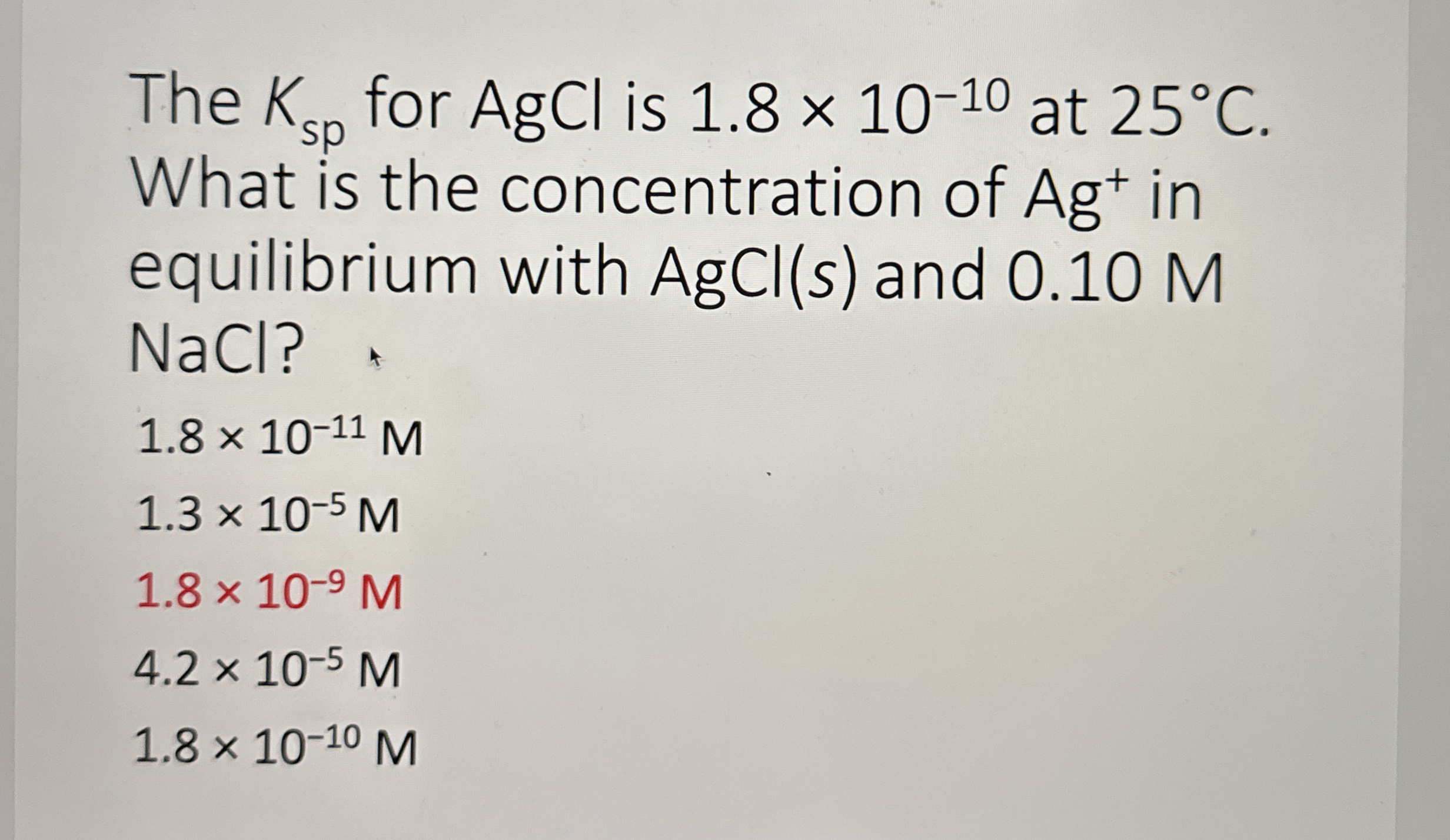 The Ksp ﻿for AgCl is 1.8×10-10 ﻿at 25°C. ﻿What is | Chegg.com