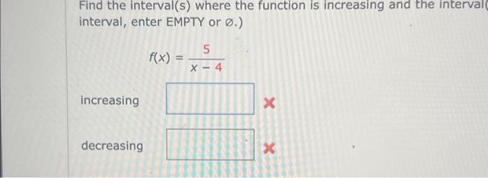 Solved Find the interval(s) where the function is increasing | Chegg.com