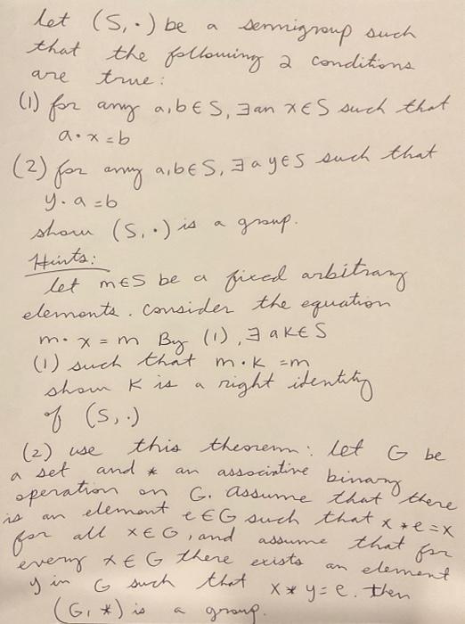 Solved Let (S,⋅) be a semigroup such that the folloming 2 | Chegg.com