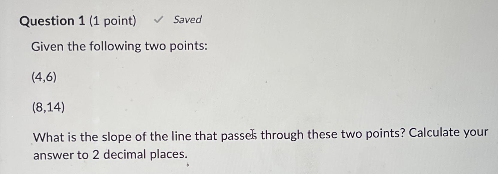 Solved Question 1 (1 ﻿point) ﻿SavedGiven the following two | Chegg.com