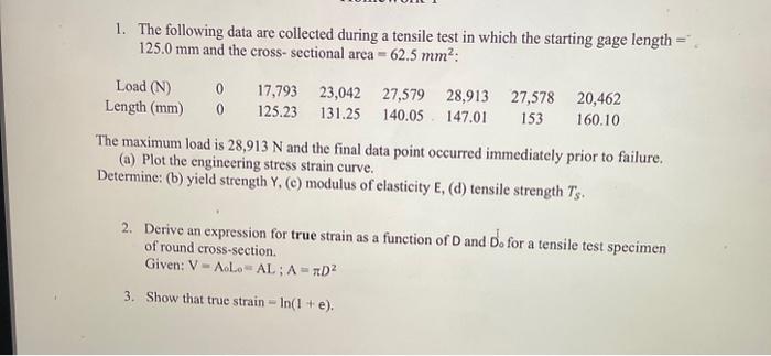 Solved 1. The following data are collected during a tensile | Chegg.com
