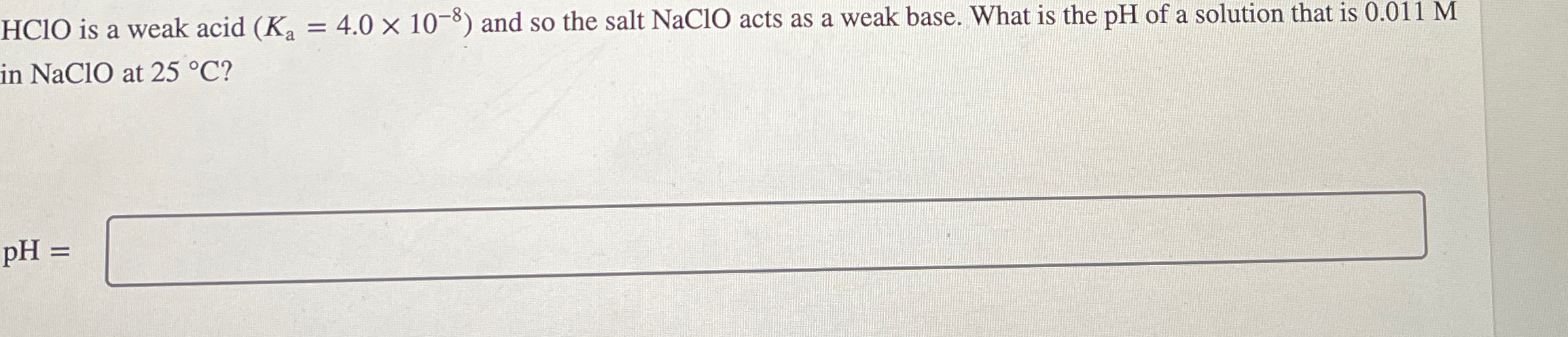 Solved HClO is a weak acid )=(4.0×10-8 ﻿and so the salt | Chegg.com