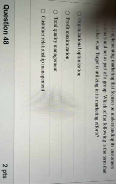 Solved is implementing marketing that focuses on | Chegg.com