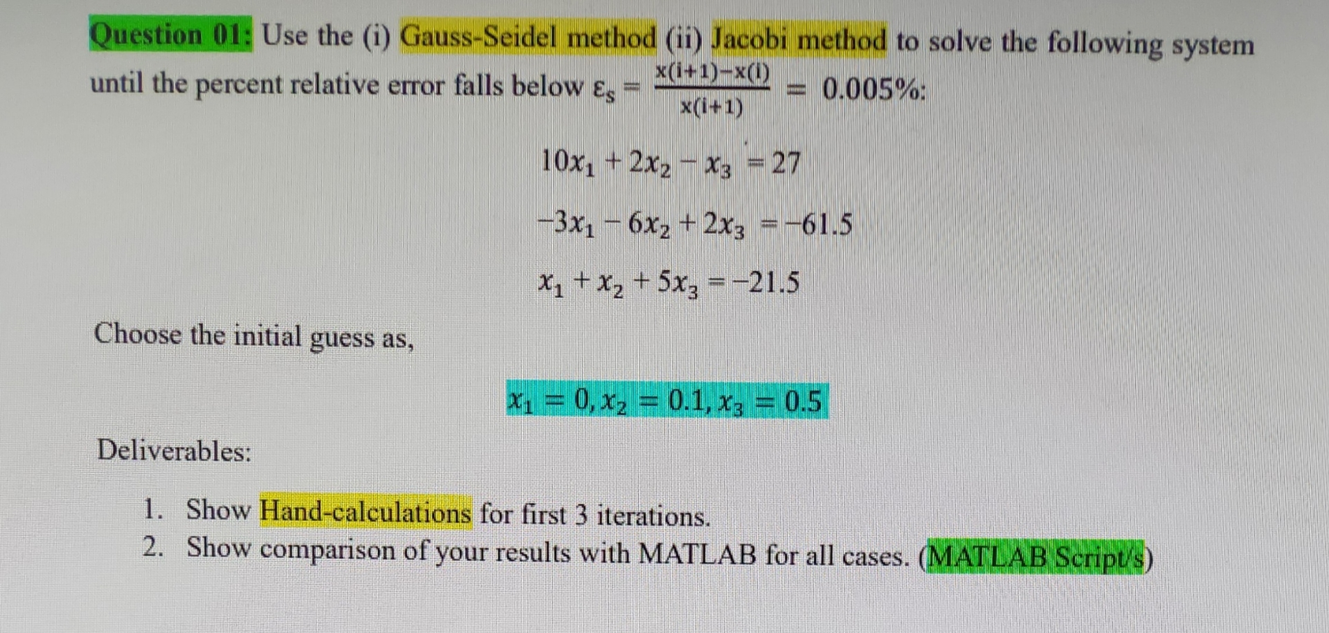 Solved Question 01: Use the (i) ﻿Gauss-Seidel method (ii) | Chegg.com