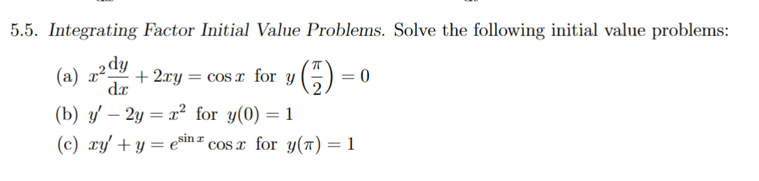 Solved 5.5. ﻿Integrating Factor Initial Value Problems. | Chegg.com